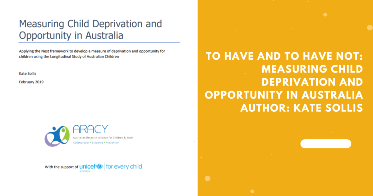 ARACY's To Have and To Have Not: Measuring Child Deprivation and ...